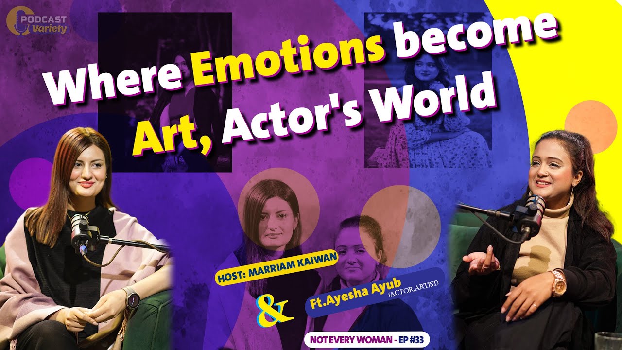 Where Emotions become Art, Actor's World | Not Every Woman | Ayesha ...